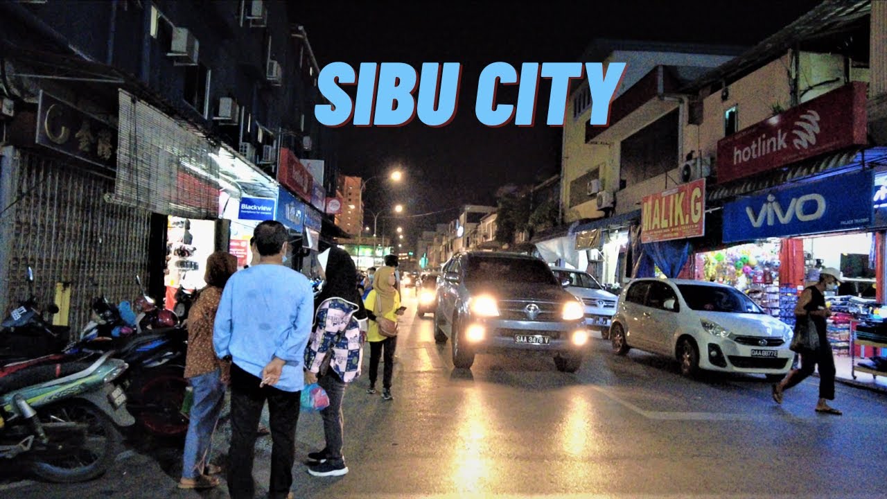 SIBU SARAWAK\ Evening Walking Tour ||ASMR|| Real Street Ambient||Best ...