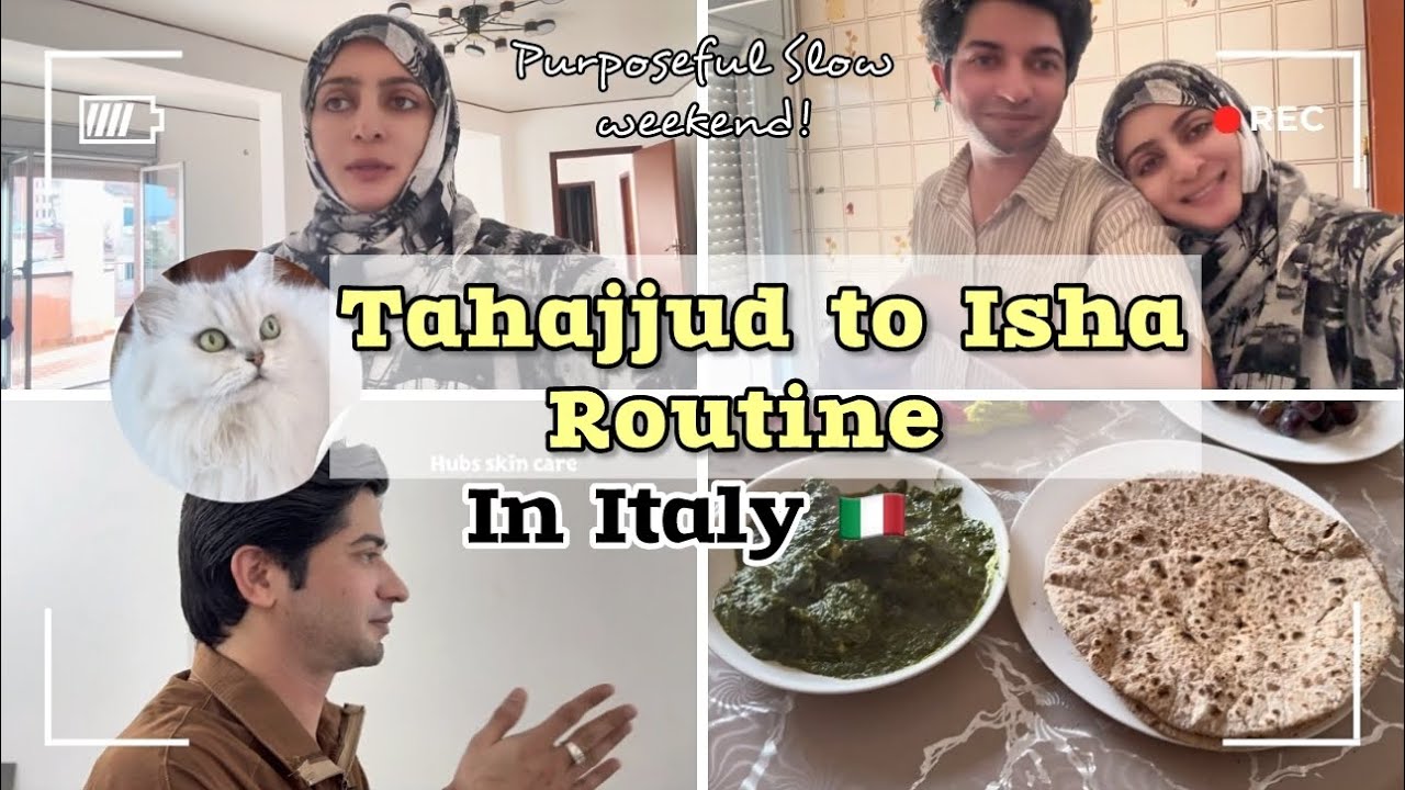 Tahajjud to Isha Routine with my Husband| Purposeful Weekend in 🇮🇹 ...