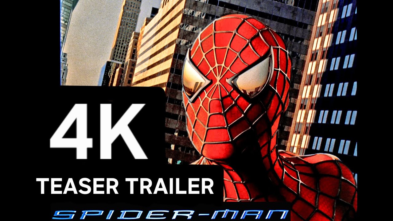 SPIDER-MAN (2002) Teaser trailer 4K. - YouTube