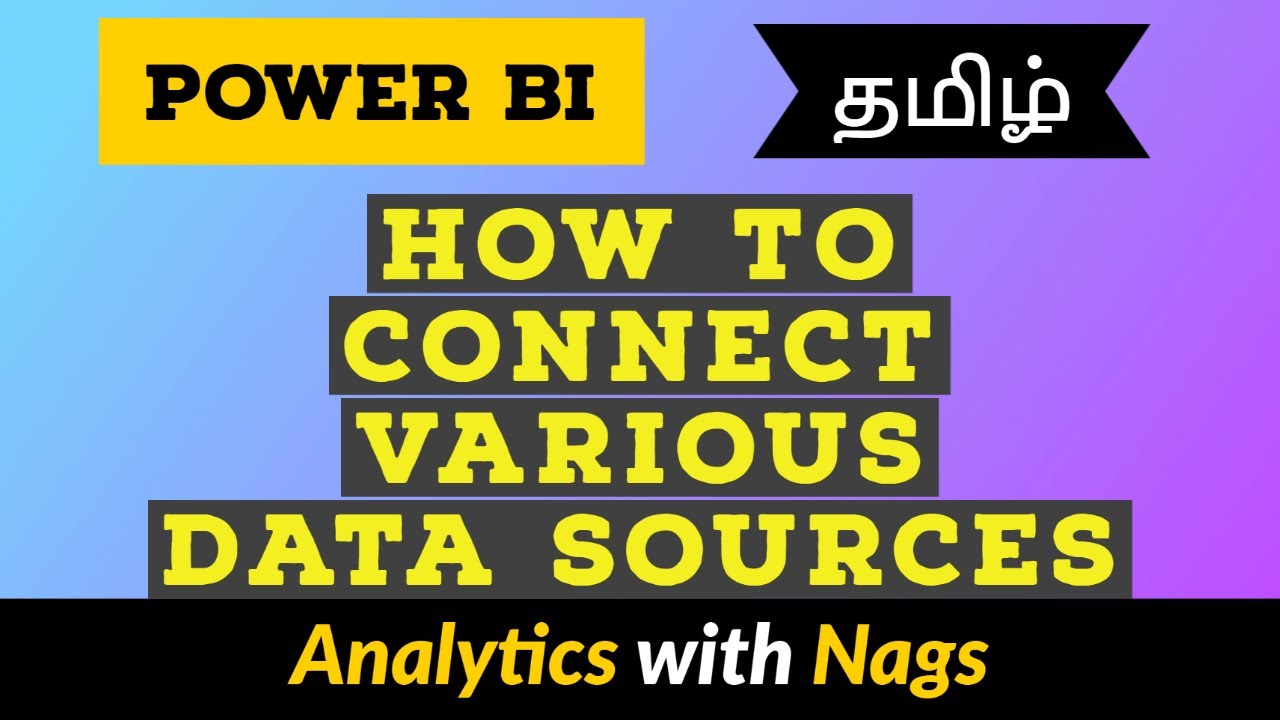 How To Connect Various Data Sources In Power BI In Tamil 5 50 YouTube how-to-connect-various-data-sources-in-power-bi-in-tamil-5-50-youtube