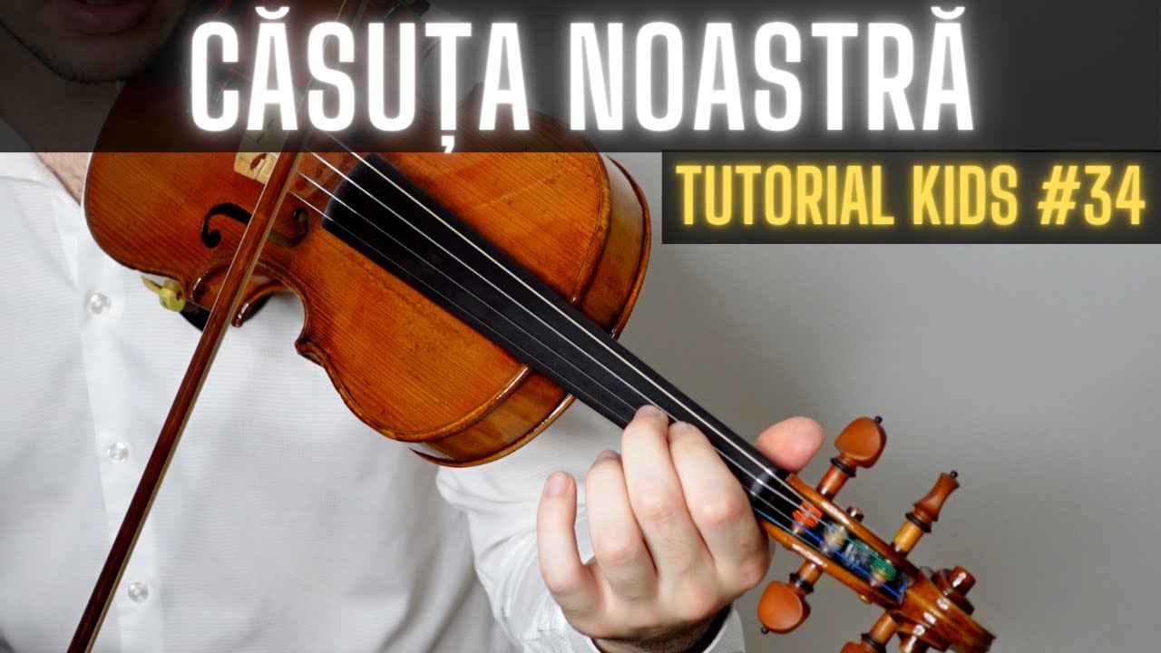 TUTORIAL KIDS #34 🎻 CASUTA NOASTRA by Gica Petrescu (rezumat) - YouTube