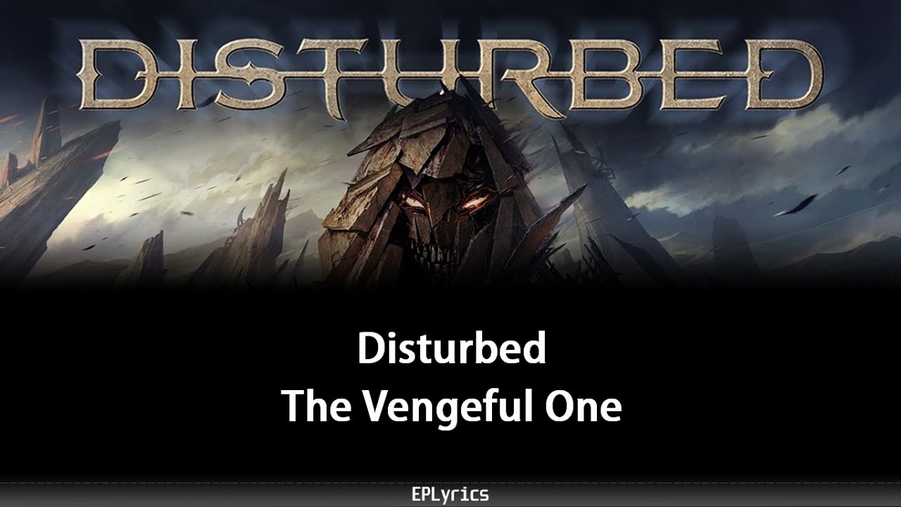 Disturbed - The Vengeful One (Lyrics) - YouTube