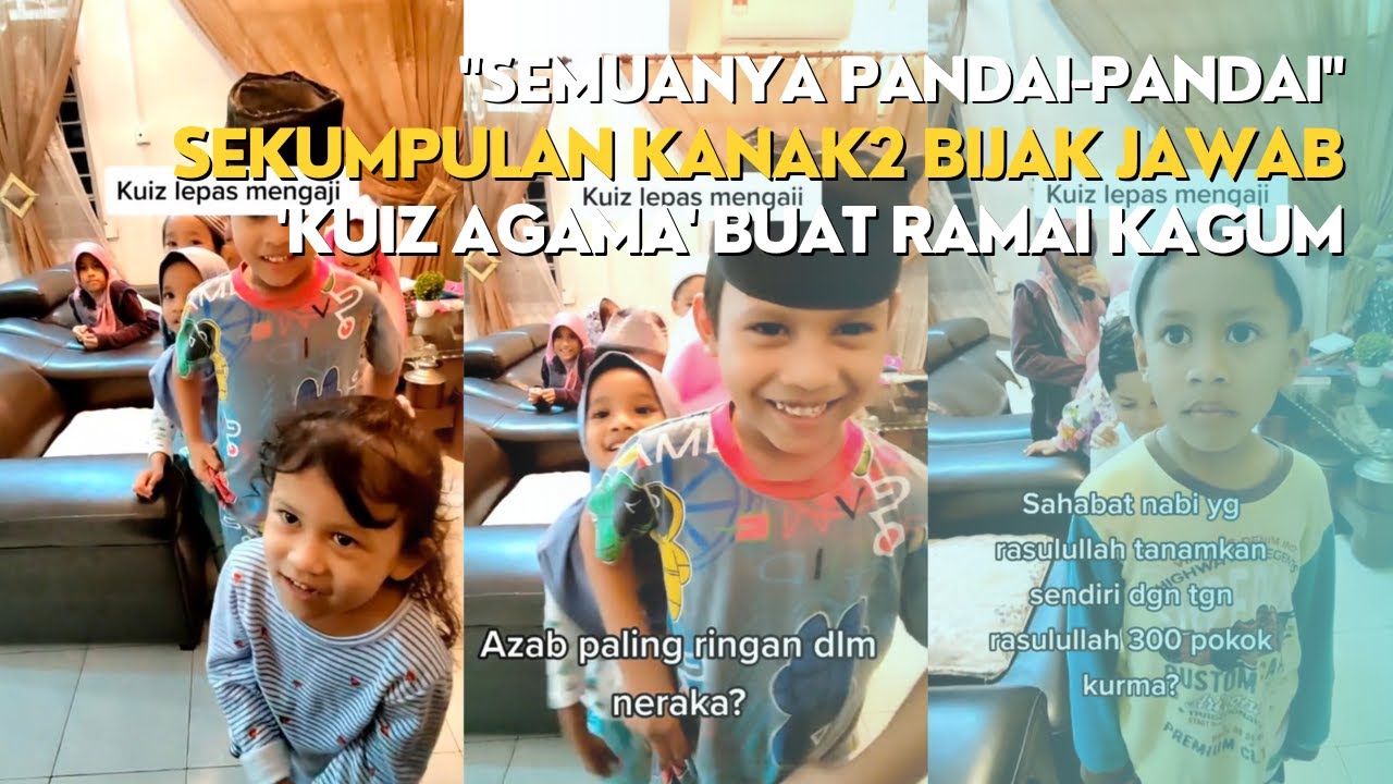 "SEMUA PANDAI-PANDAI"-SEKUMPULAN KANAK2 BIJAK JAWAB 'KUIZ AGAMA' BUAT ...