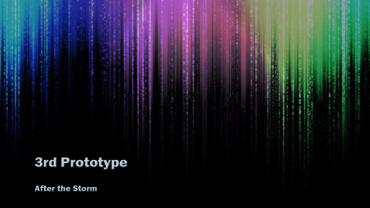 3rd Prototype - After the Storm - YouTube