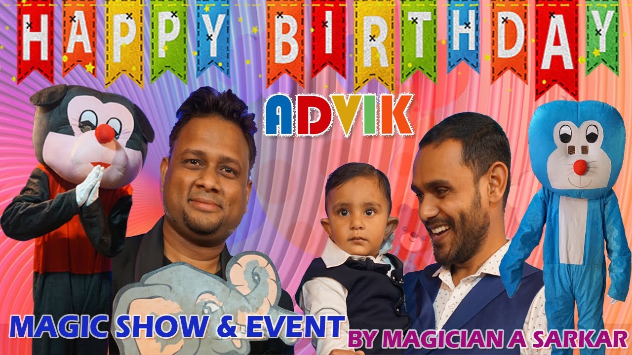 ADVIK 1ST BIRTHDAY MAGIC SHOW BY MAGICIAN A.SARKAR AT HOWRAH MAKARDAHA ...