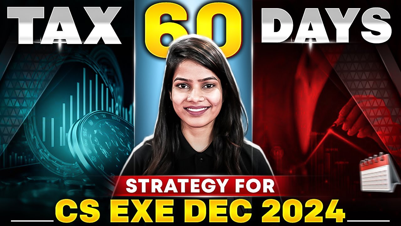 Taxation 60 Days Strategy for CS Exe Dec 2024 - YouTube