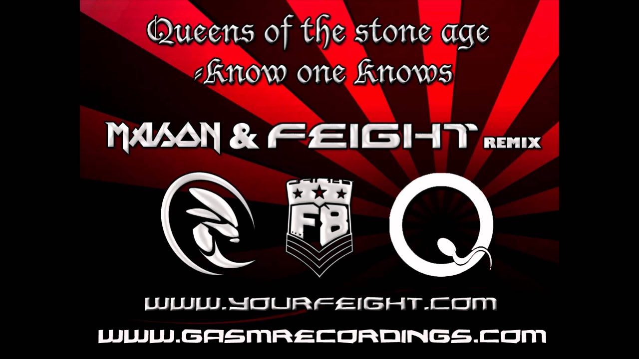 Queens of the Stone age - Know one knows (Mason & Feight rmx) - YouTube