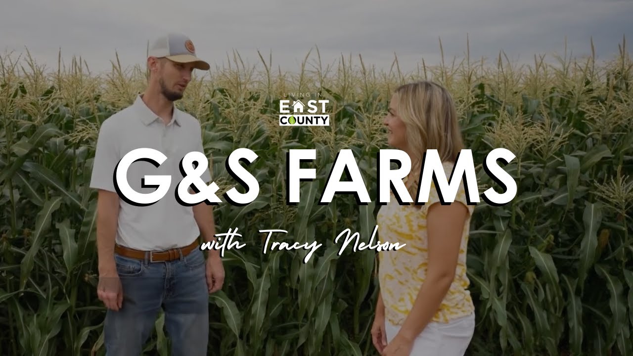 Episode 28: G&S Farms | Living in East County - YouTube