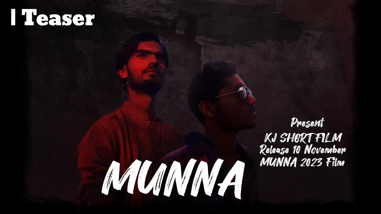 MUNNA OFFICIAL TEASER - Munna Movie Coming - 10 November | ILYAAS K | Farhan K | Kj Short Film ...