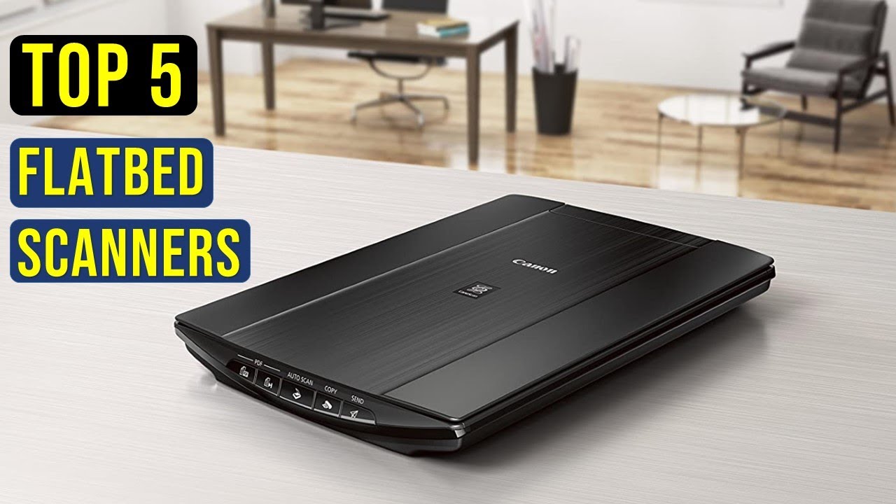 Best Flatbed Scanners-Top 5 Best Flatbed Scanner reviews - YouTube