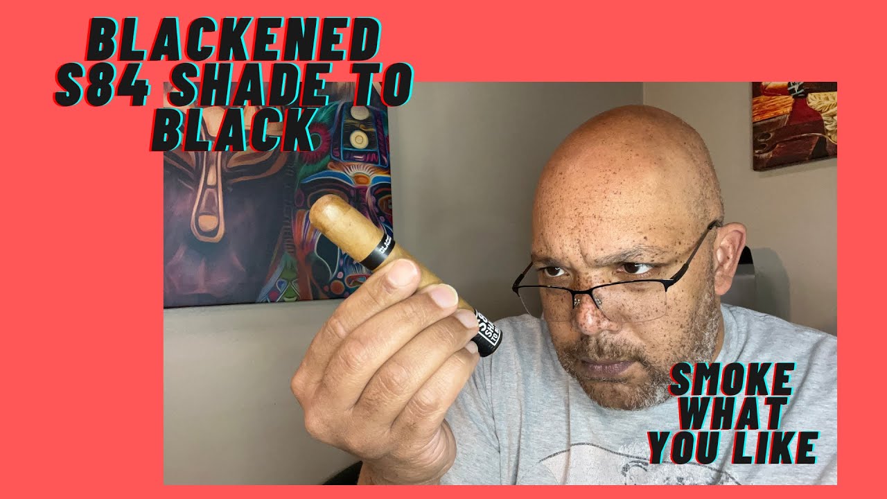 Drew Estates Blackened Shade to black S84 - YouTube