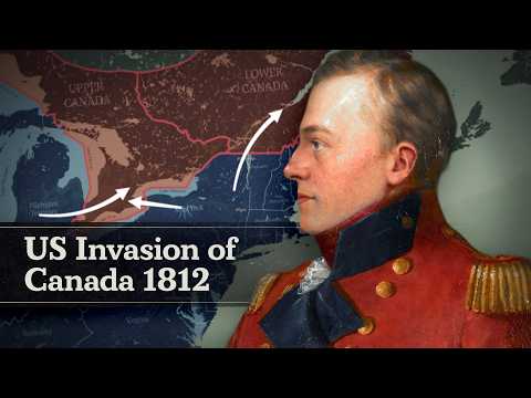 The War of 1812: Failed US Invasion of Canada (Documentary)