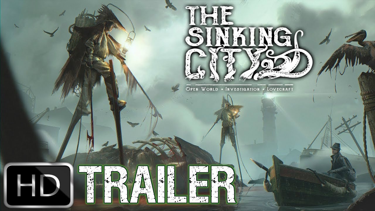 THE SINKING CITY Teaser Trailer 2018 Cthulhu H P Lovecraft Open World ...
