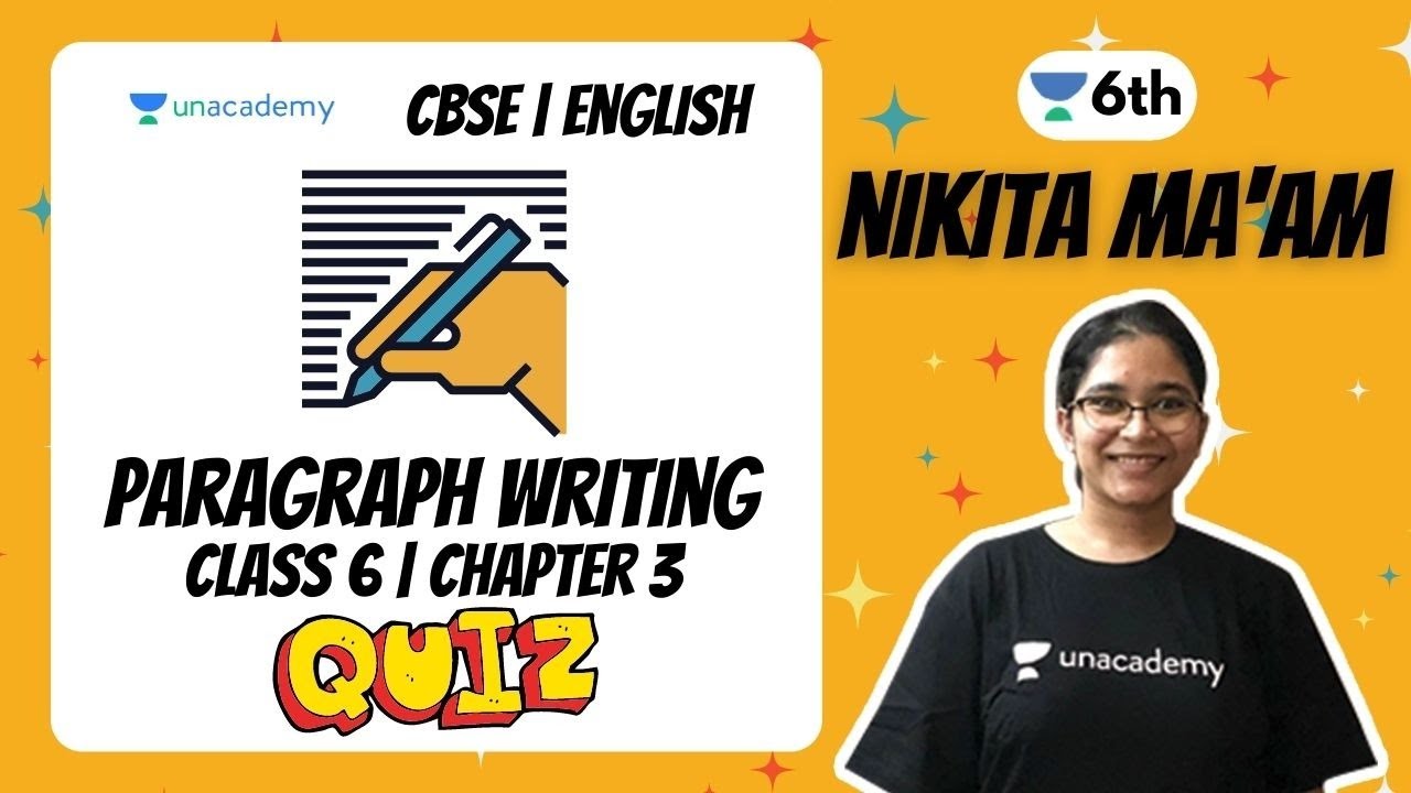 Paragraph Writing | Class 6 | Chapter 3 | Nikita Chung | Unacademy ...