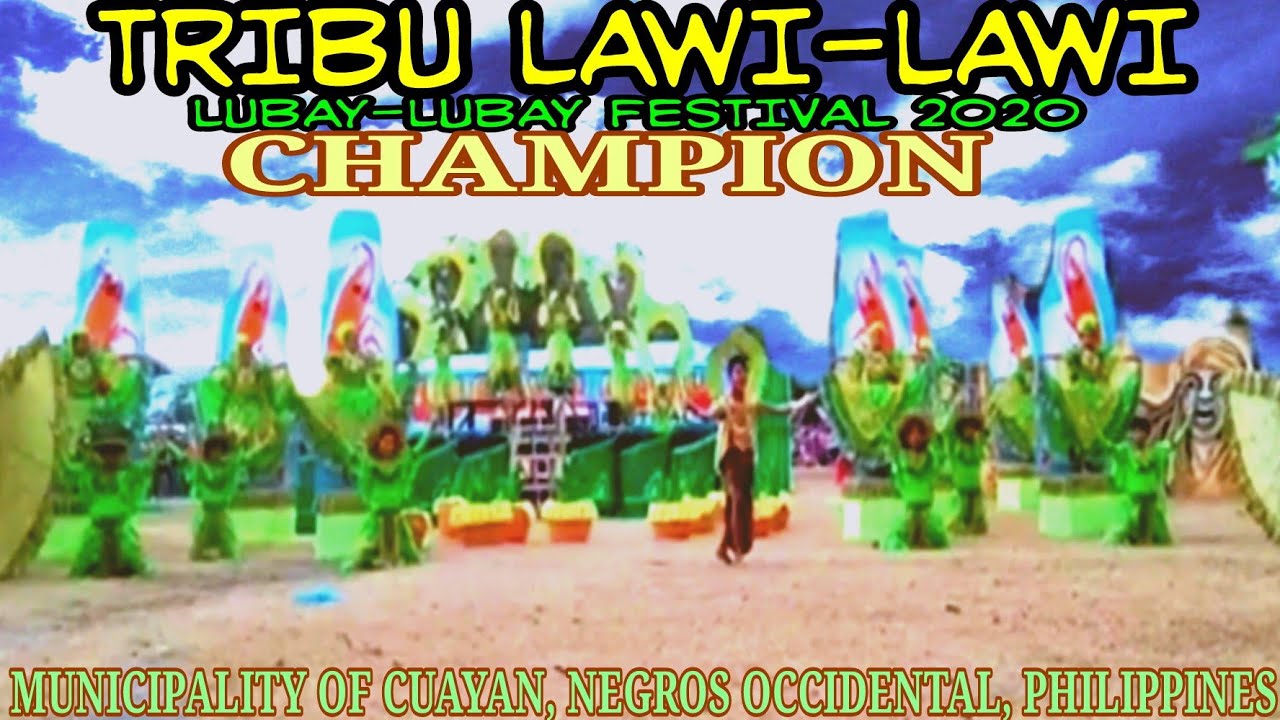 LUBAY LUBAY FESTIVAL 2020 GRAND CHAMPION_TRIBU LAWI LAWI (BRGY. TAMBAD ...