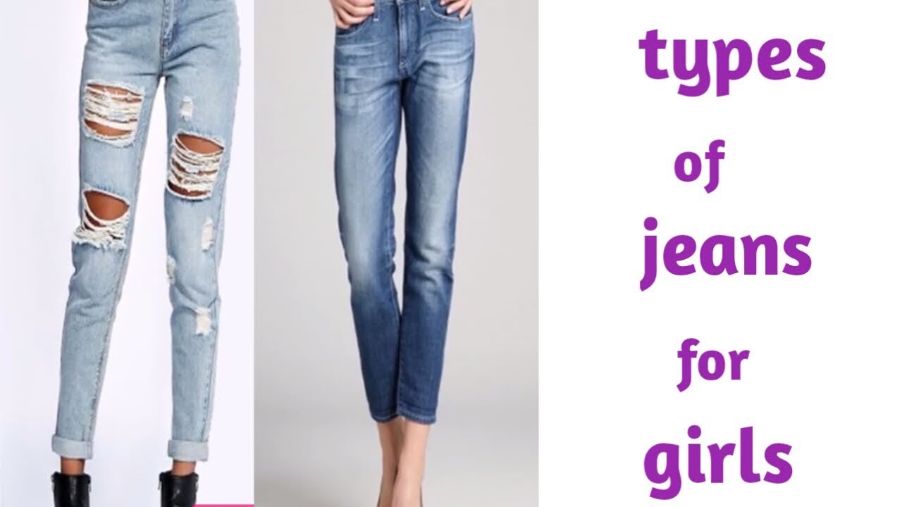 Different types of jeans for girls / women , girls jeans types , girl ...