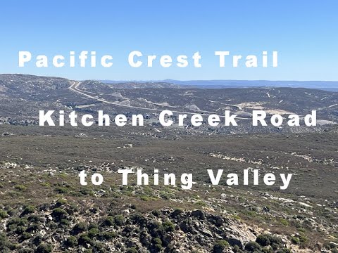 Pacific Crest Trail - Kitchen Creek Road to Thing Valley - YouTube