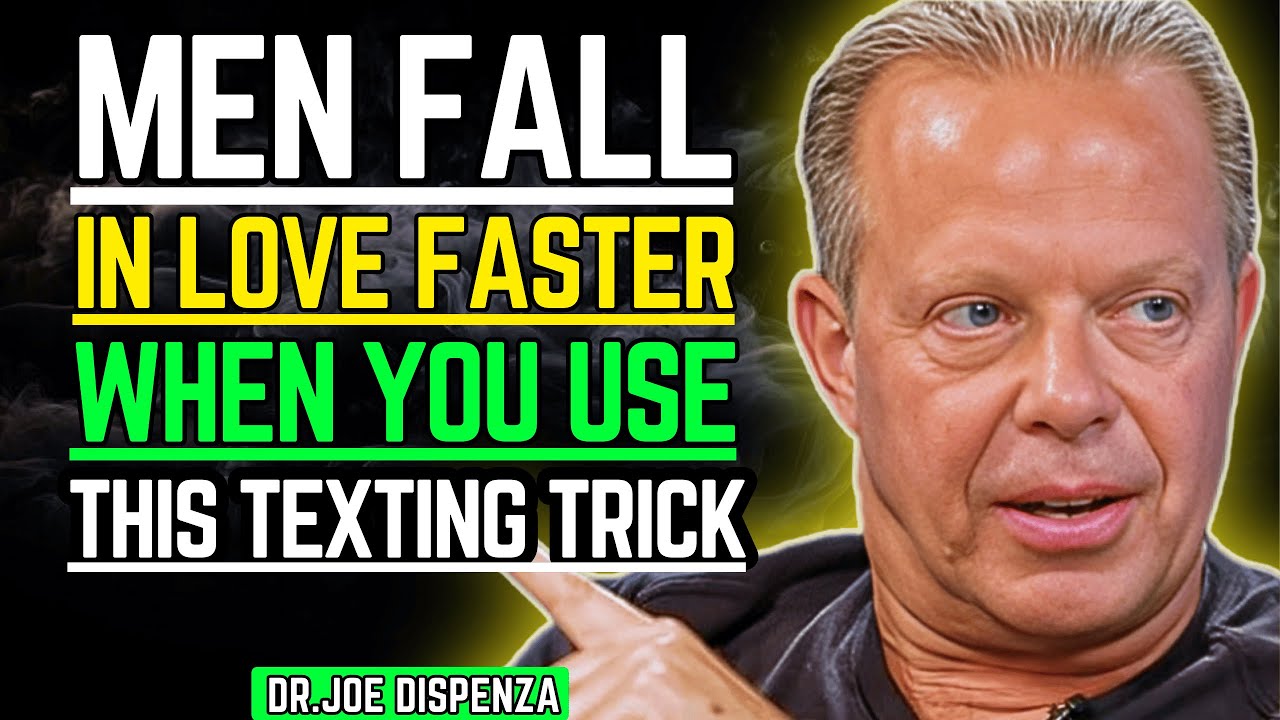 MEN FALL IN LOVE FASTER WHEN YOU USE THIS TEXTING TRICK | JOE DISPENZA ...