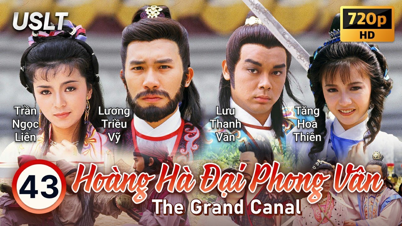 TVB USLT Hoàng Hà Đại Phong Vân tập 43/60 | Lương Triều Vỹ, Trần Ngọc Liên, Lưu Thanh Vân | TVB ...