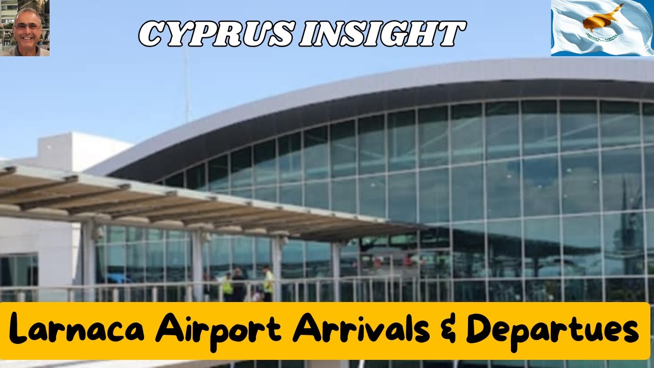 Larnaca Airport Cyprus , Departures & Arrivals - Ulitimate Guide - YouTube