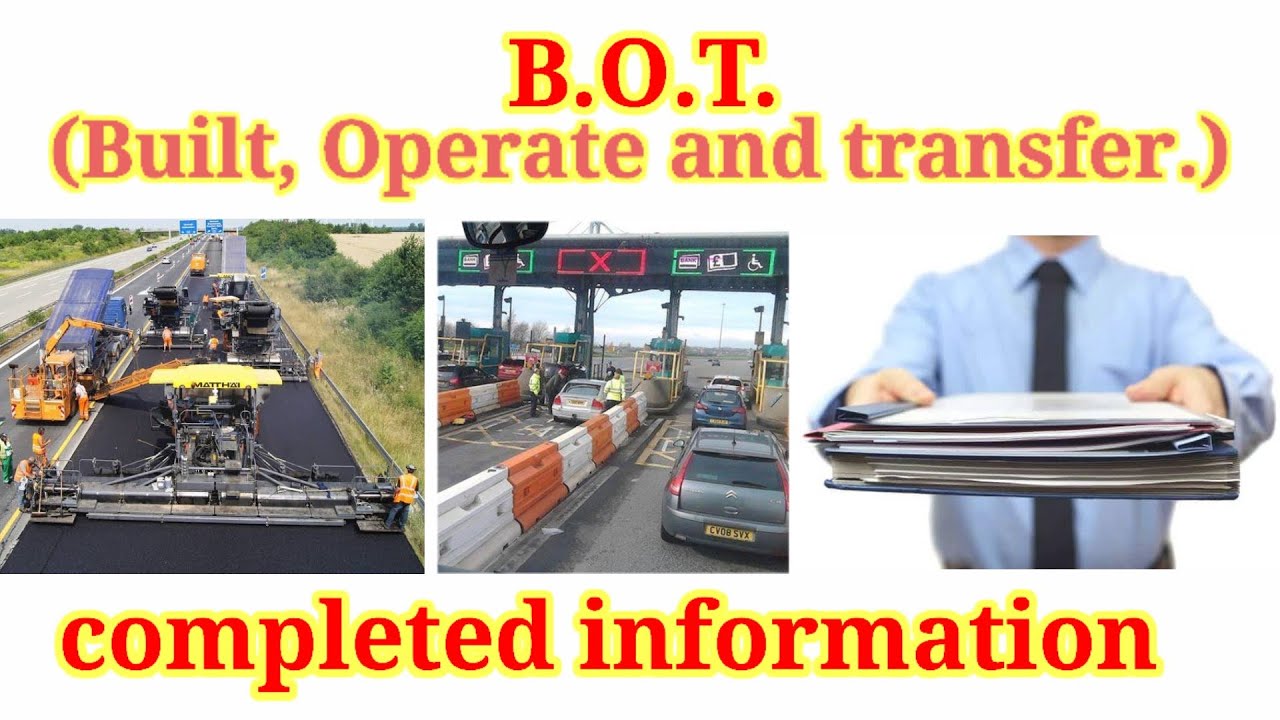 BOT: How Build, Operate and Transfer Turned Infrastructure Development ...