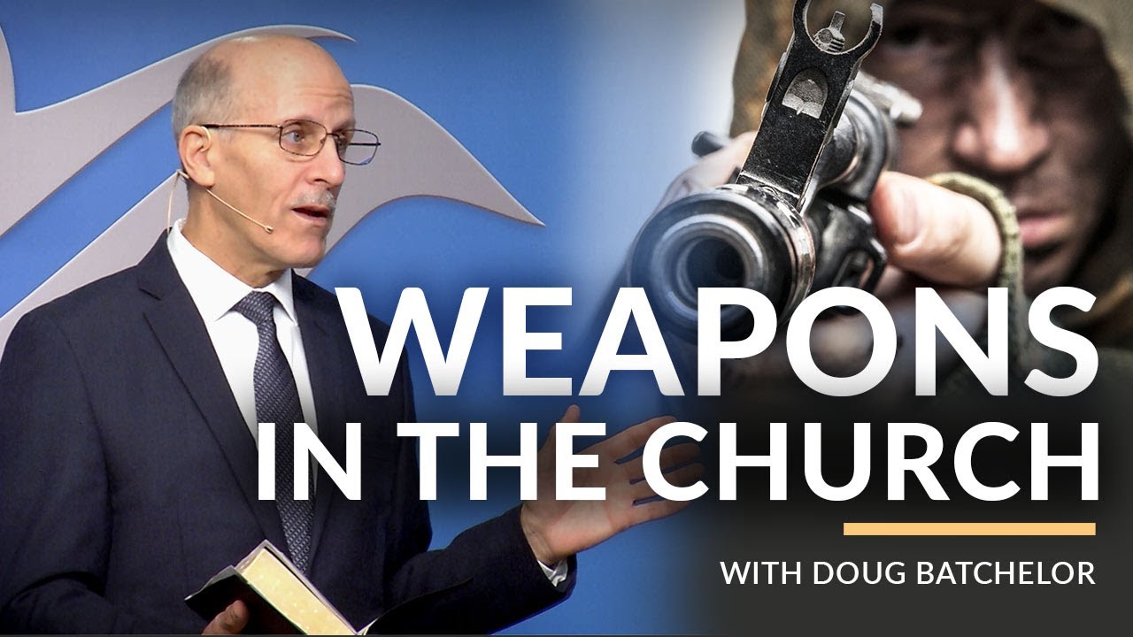 "Weapons in the Church" with Doug Batchelor (Amazing Facts) - YouTube
