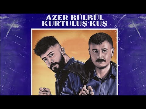 Kurtuluş kuş & Azer bülbül - Ne Sayarsan Say (Official Video)
