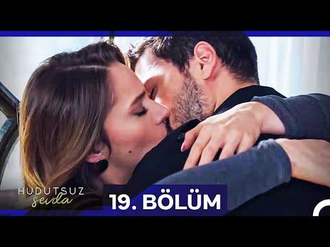 Hudutsuz Sevda 19. Bölüm