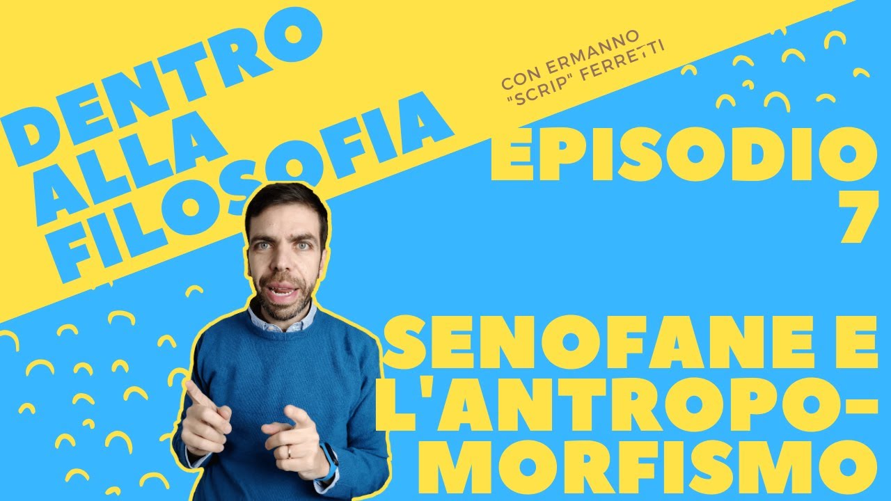 Senofane e l'antropomorfismo [Dentro alla filosofia, episodio 7] - YouTube