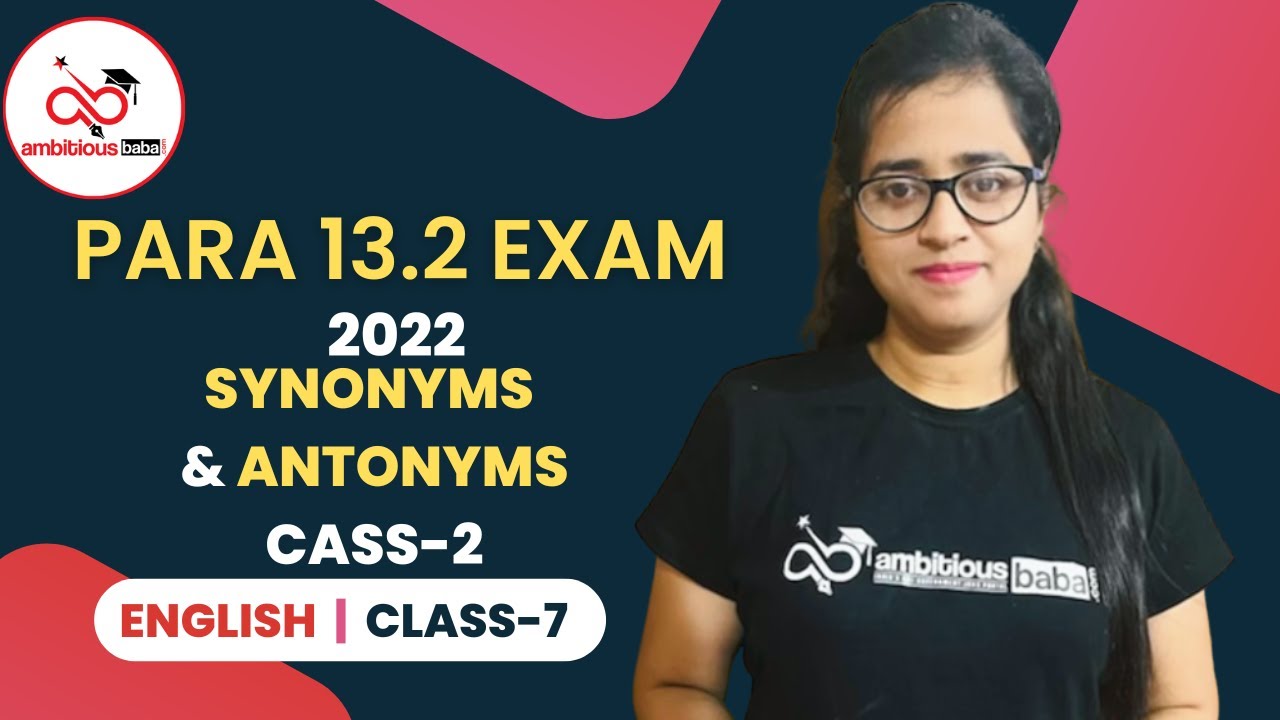 Synonyms and Antonyms-Part-2 || Class -7 || English Classes for Para 13.2 Exam 2022 || Gazala ...