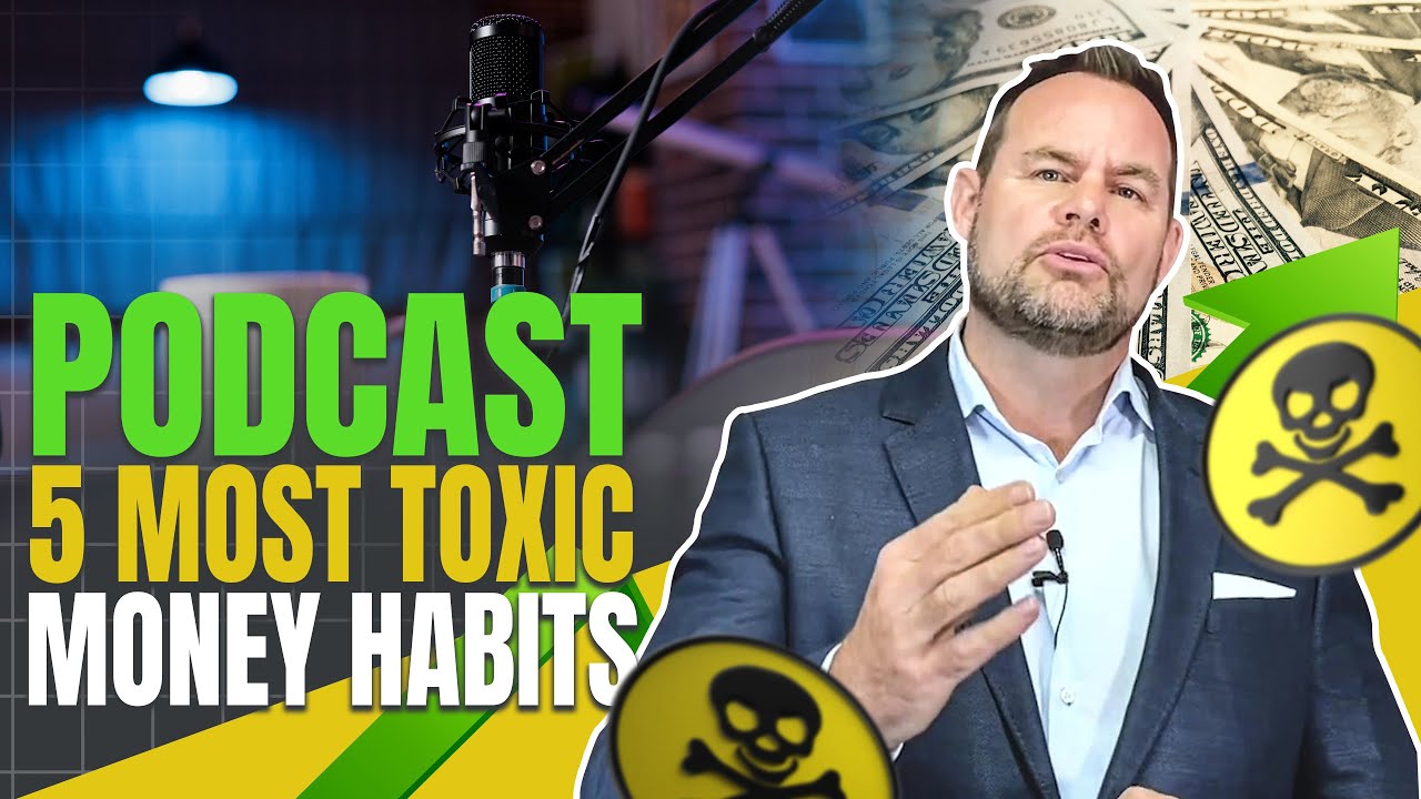 Podcast: 5 Most Toxic Money Habits - YouTube