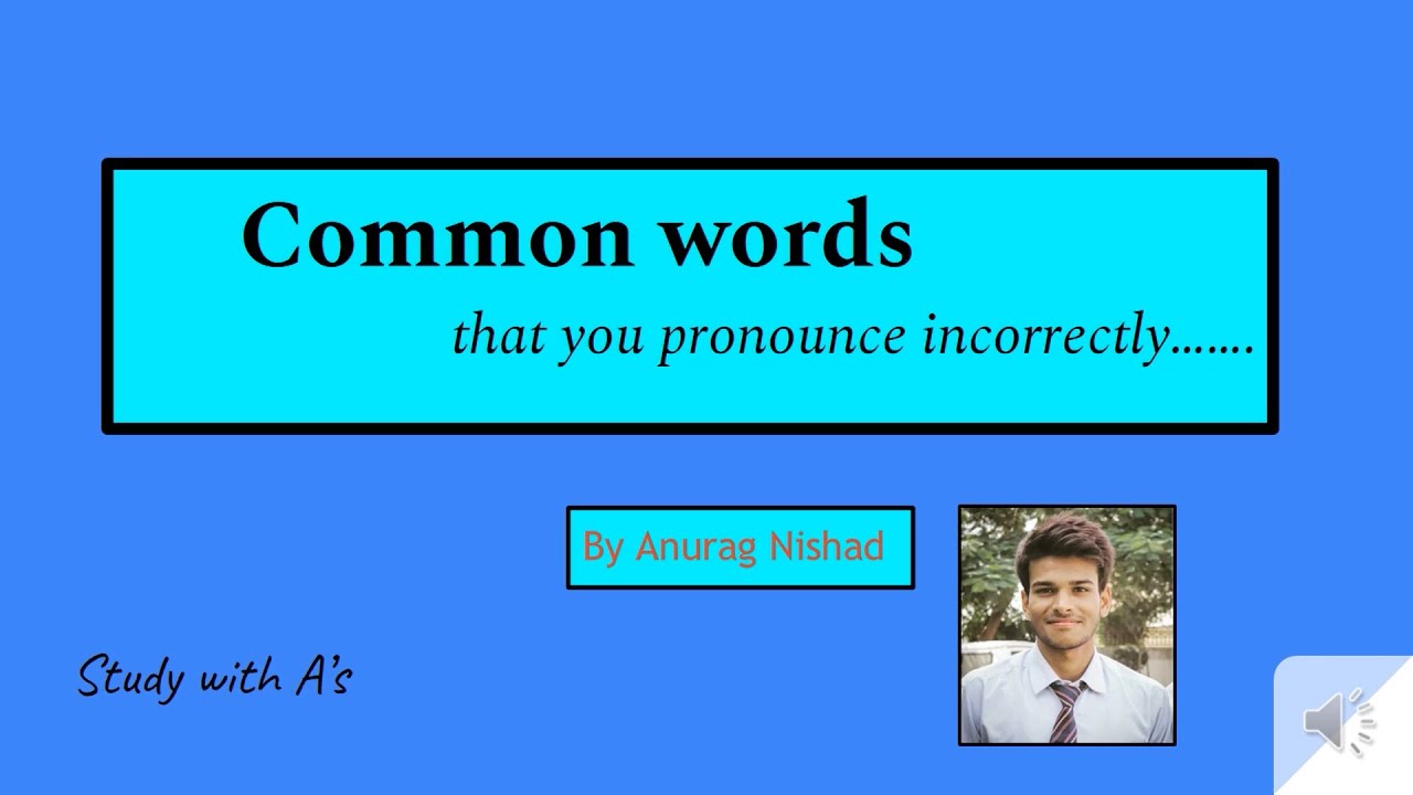 10 Common words you pronounce Incorrectly | English | Study with A's ...