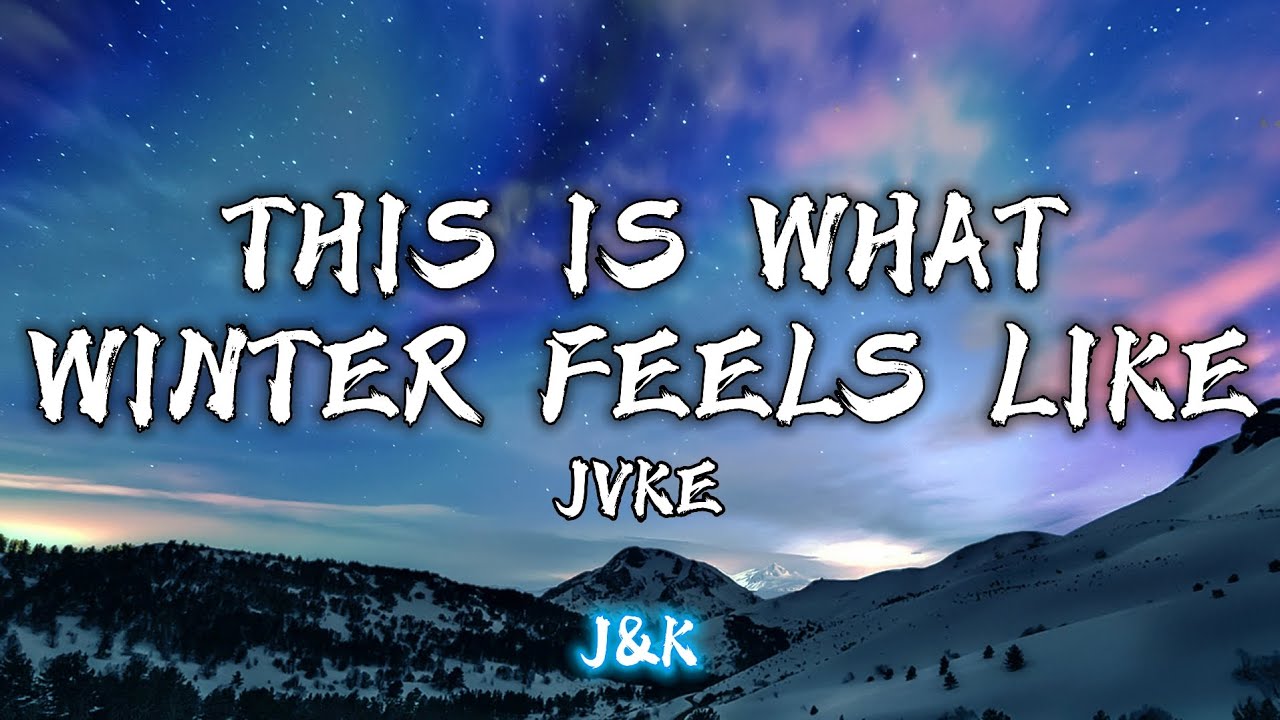 JVKE - this is what winter feels like (Lyrics) - YouTube