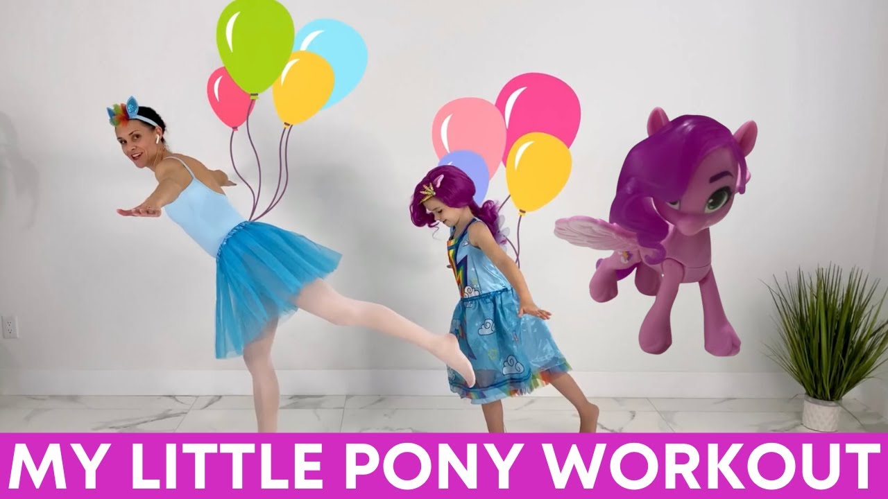 MY LITTLE PONY Kids Workout! Fun Exercises For Kids (Age 2-8) - YouTube