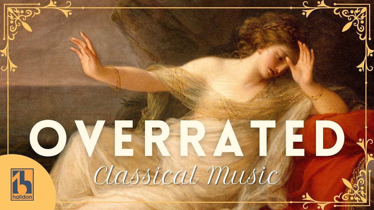 Overrated Classical Music - YouTube