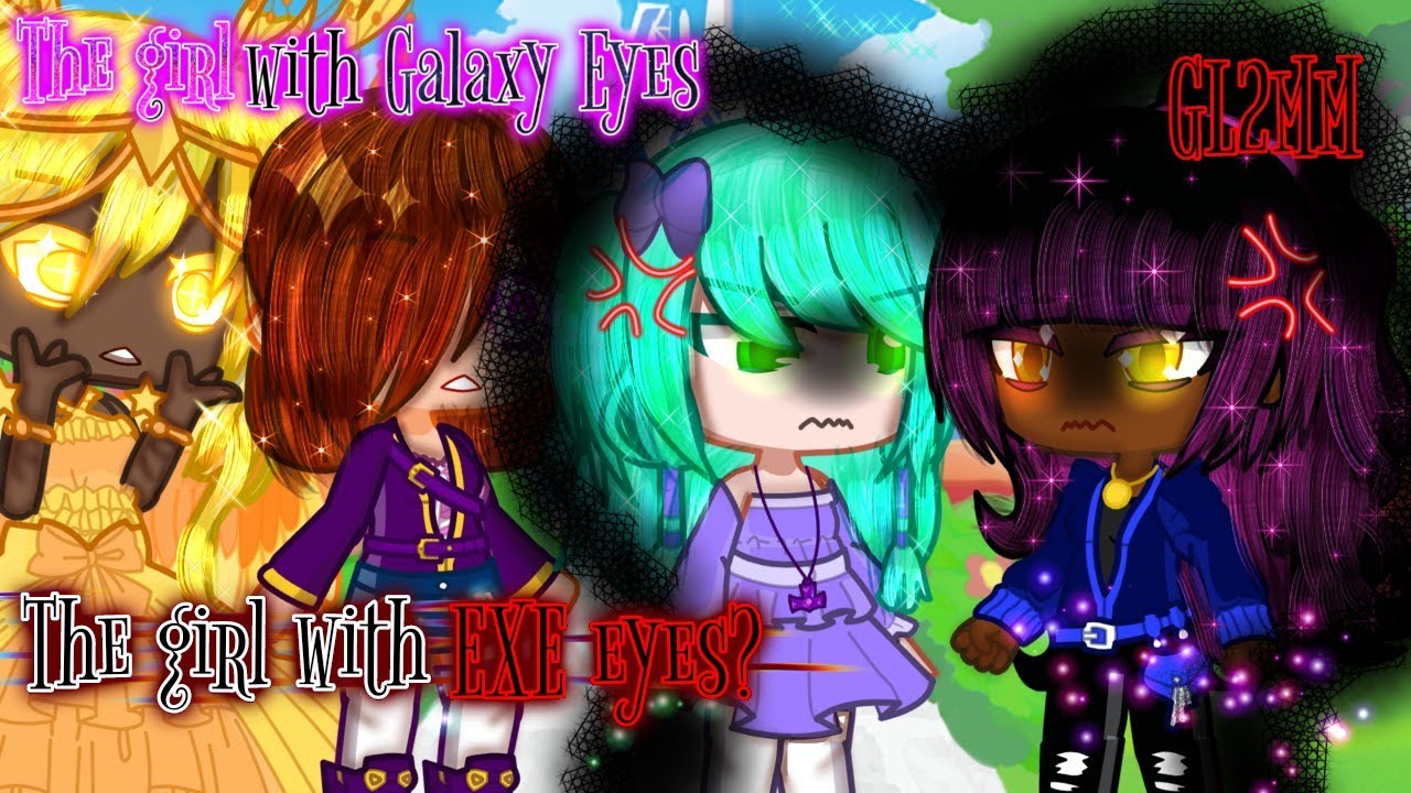 The girl with Exe eyes| 1/2| GL2MM| chapter 11 - YouTube