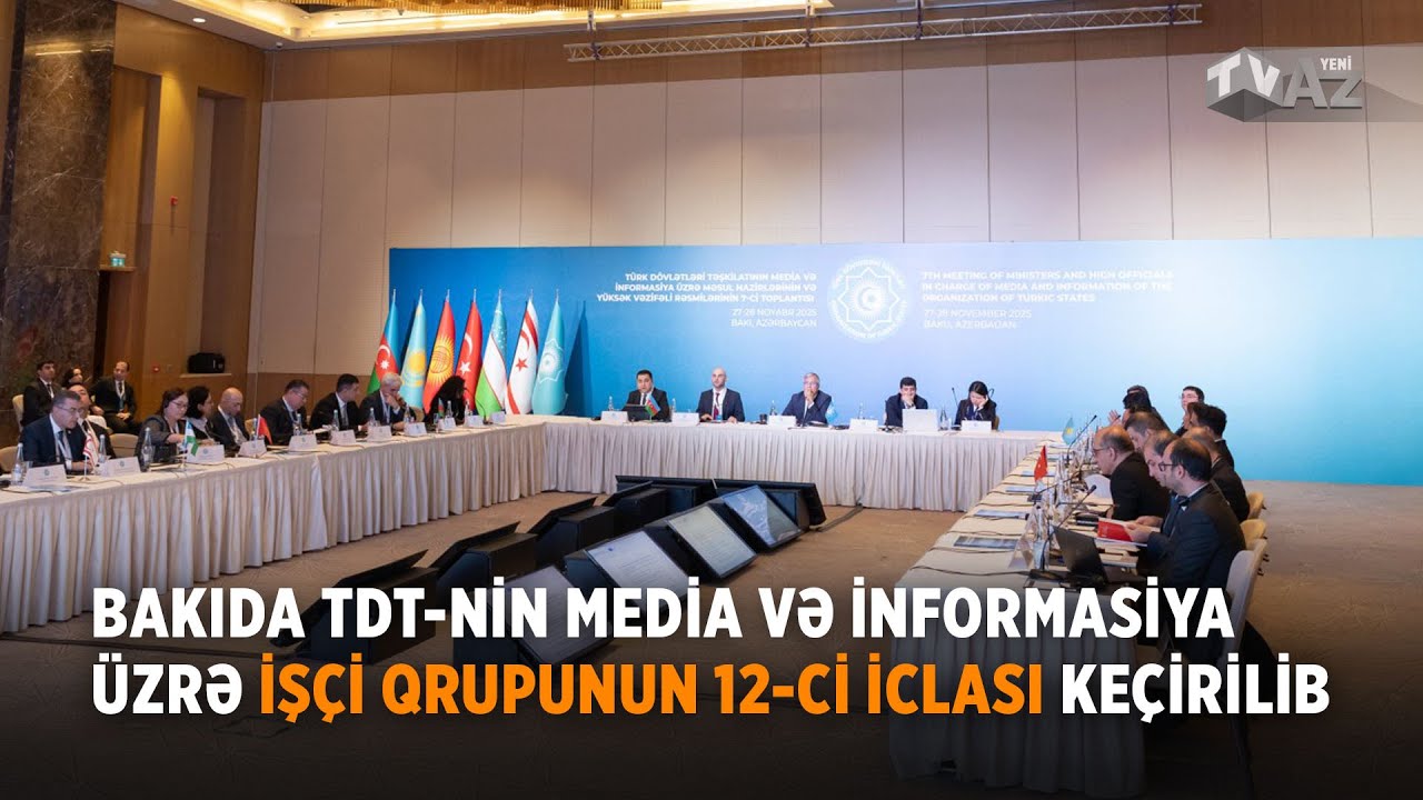 BAKIDA TDT-NİN MEDİA VƏ İNFORMASİYA ÜZRƏ İŞÇİ QRUPUNUN 12-Cİ İCLASI ...