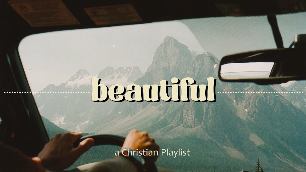 Beautiful Christian Playlist - YouTube Music