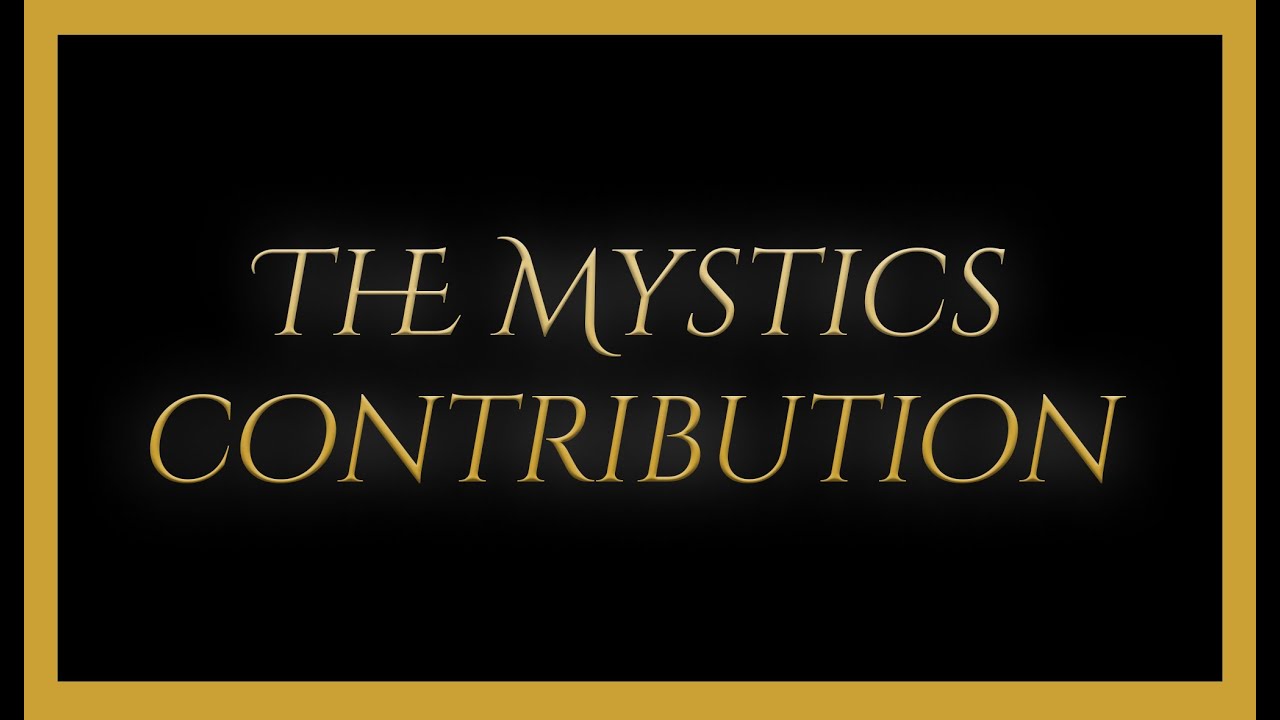 Mystical Contribution | Masters Journey | Spiritual Self-Mastery ...