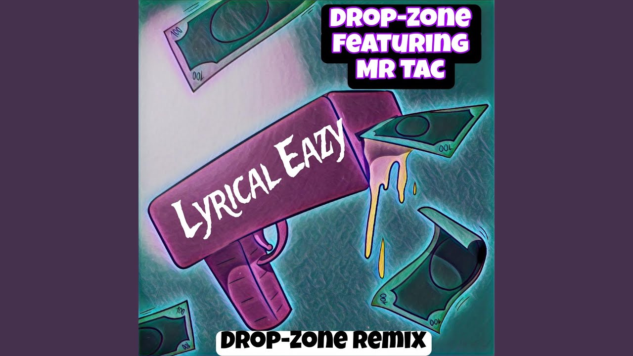 Lyrical Eazy (Drop-Zone Remix) - YouTube