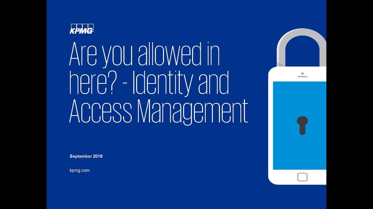 CSS2016D2S15:Are you allowed in here - Identity and Access Management ...