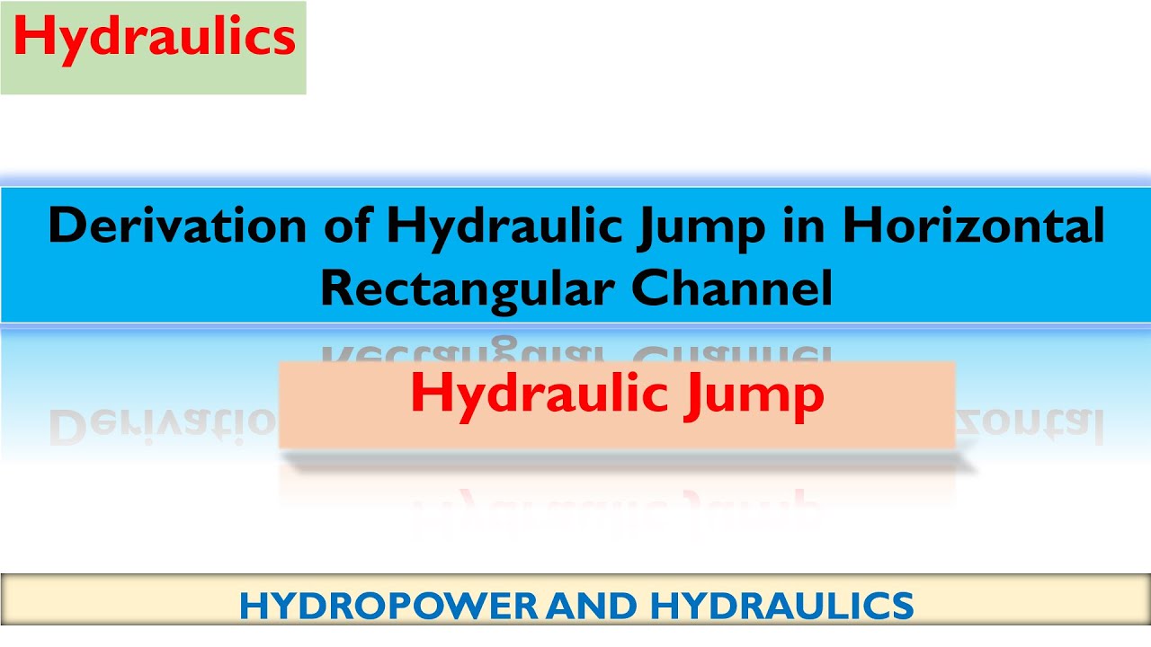 Derivation of Hydraulic Jump in Horizontal Rectangular Channel - YouTube