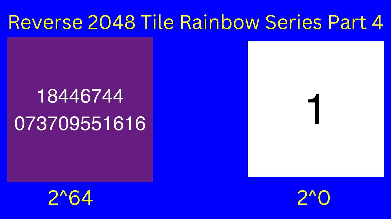 2048 Tiles 64 Through 0/ Powers of 2 From 2^64 through 2^0 - YouTube