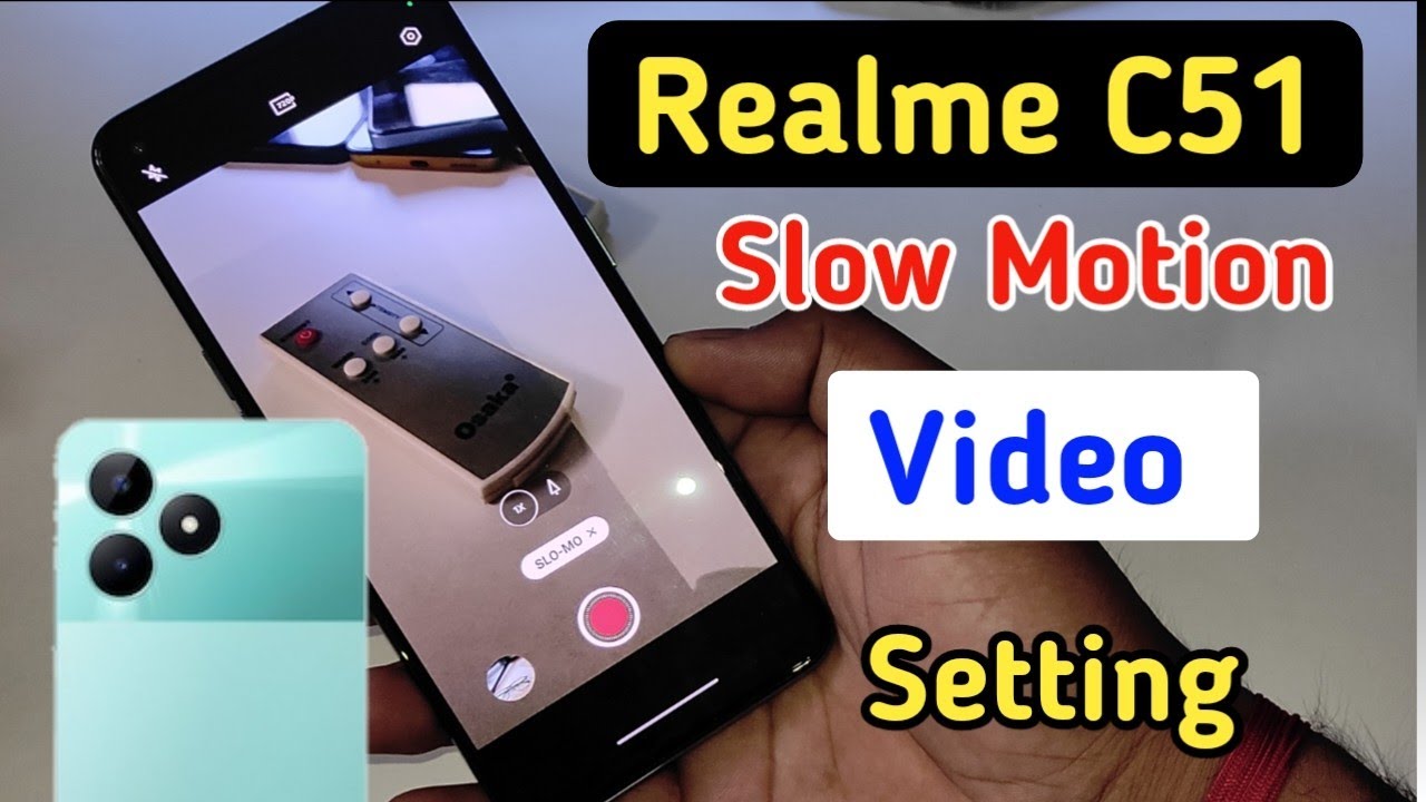 Realme c51 slow motion camera settings/Realme c51 slow motion/Realme ...
