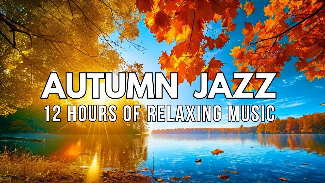 Relaxing Fall Jazz 🍁 Smooth Instrumentals for Calm Autumn Days - YouTube