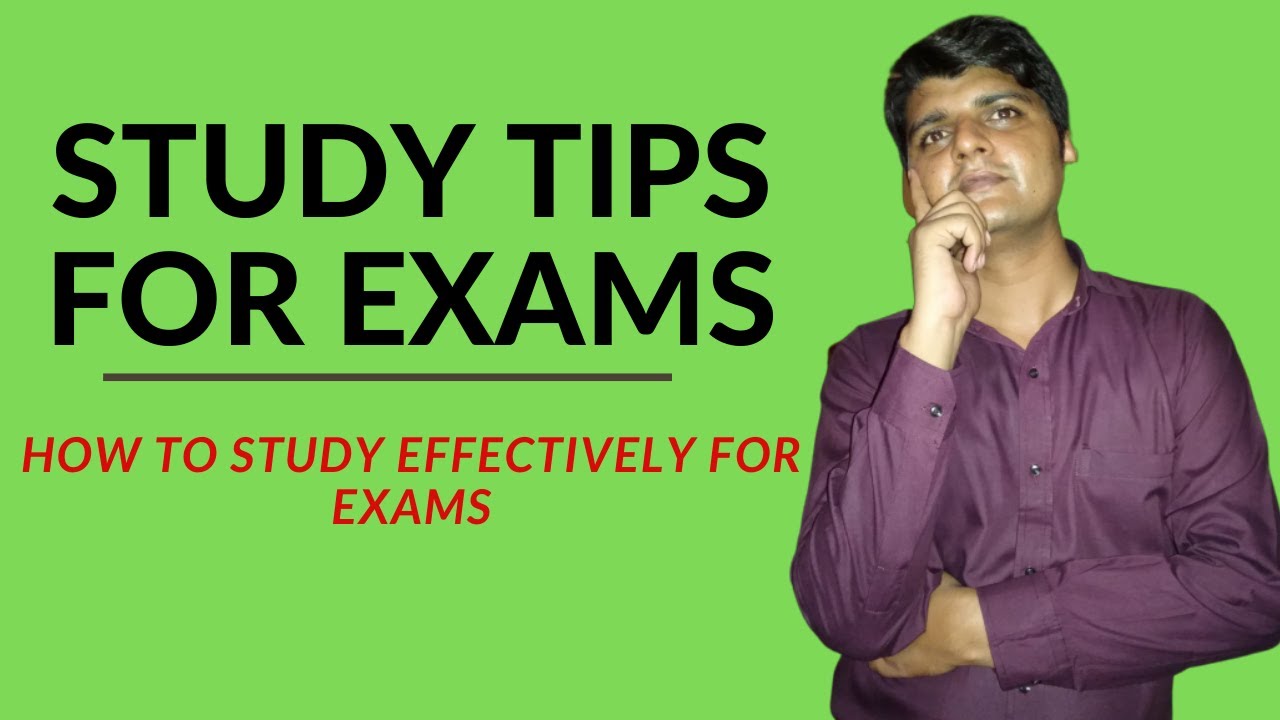 How To Study Effectively For exams | Study Tips For Exam Preparation ...