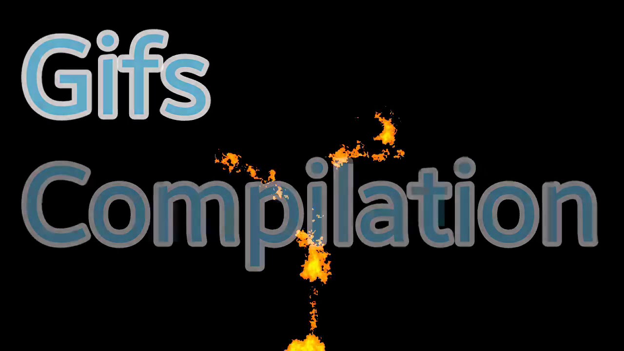 Gif compilation - YouTube