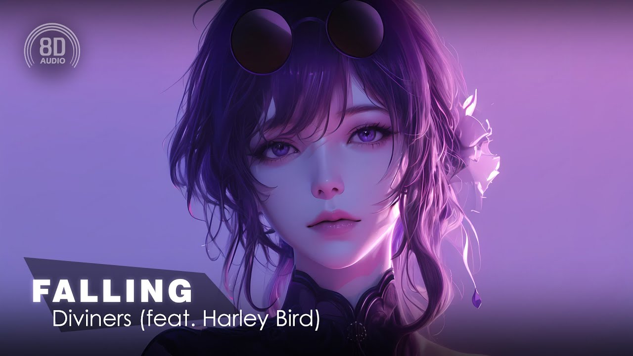 8D AUDIO - Diviners - Falling (Feat. Harley Bird) (8D SONG | 8D MUSIC ...