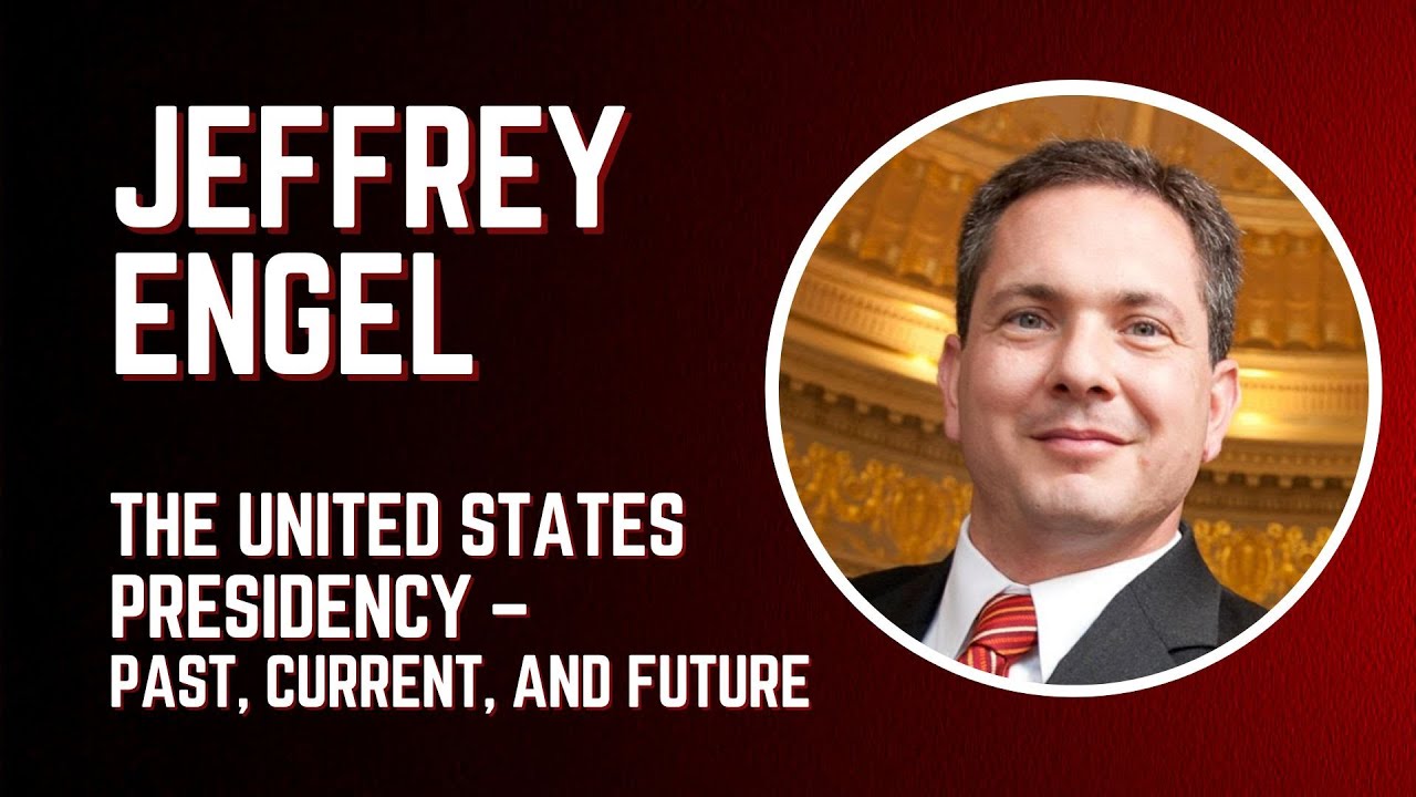 Jeffrey Engel - The United States Presidency: past, current, and future ...