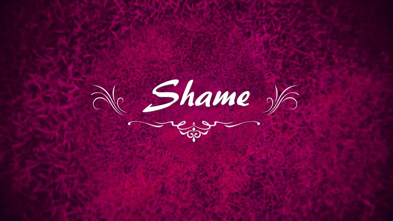 Shame - YouTube